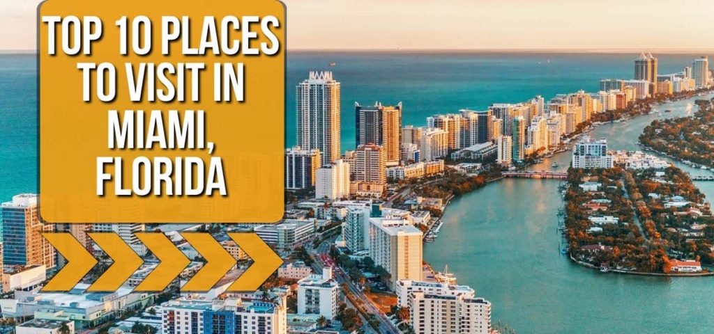 Top 10 Must-Visit Attractions in Miami You Can’t Miss! – Famous Buildings